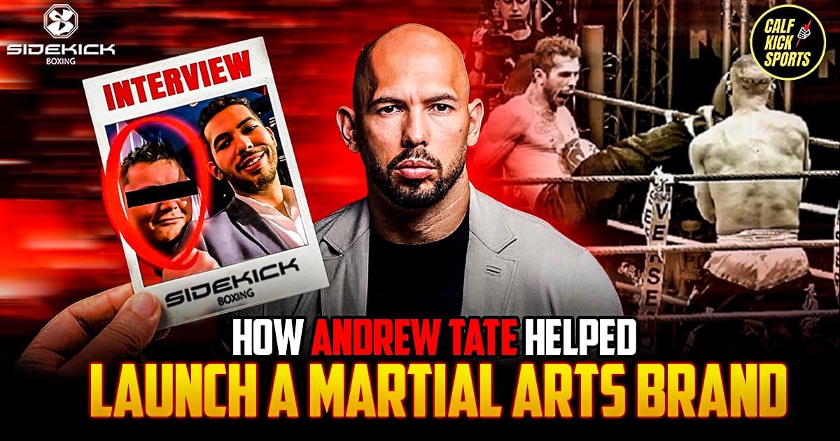 How Andrew Tate helped launch a Martial Arts Brand – Calf Kick Sports